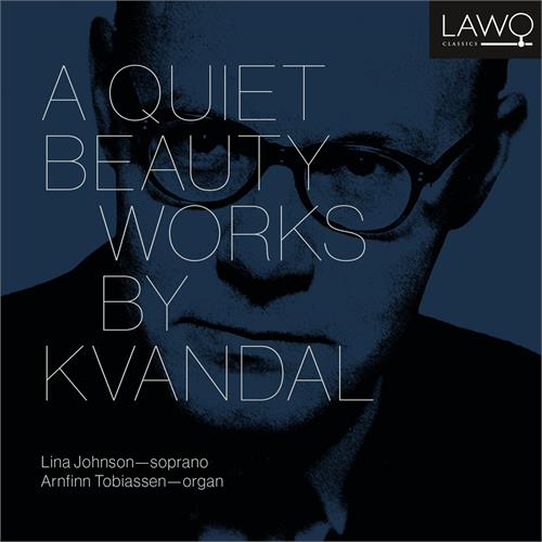 Lina Johnson & Arnfinn Tobiassen A Quiet Beauty - Works By Kvandal (CD ...