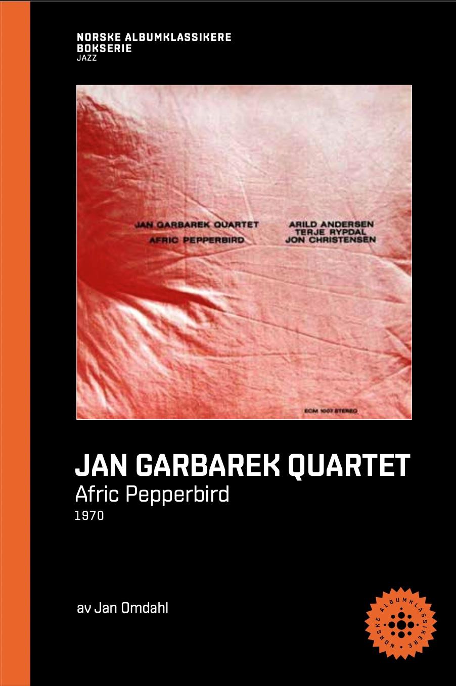Jan Omdahl Jan Garbarek - Afric Pepperbird (BOK) - bigdipper