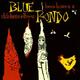 Blue Rondo Bees Knees And Chicken Elbows (2CD) - bigdipper