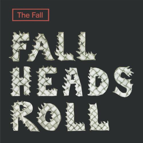 The Fall Fall Heads Roll (4CD) - bigdipper